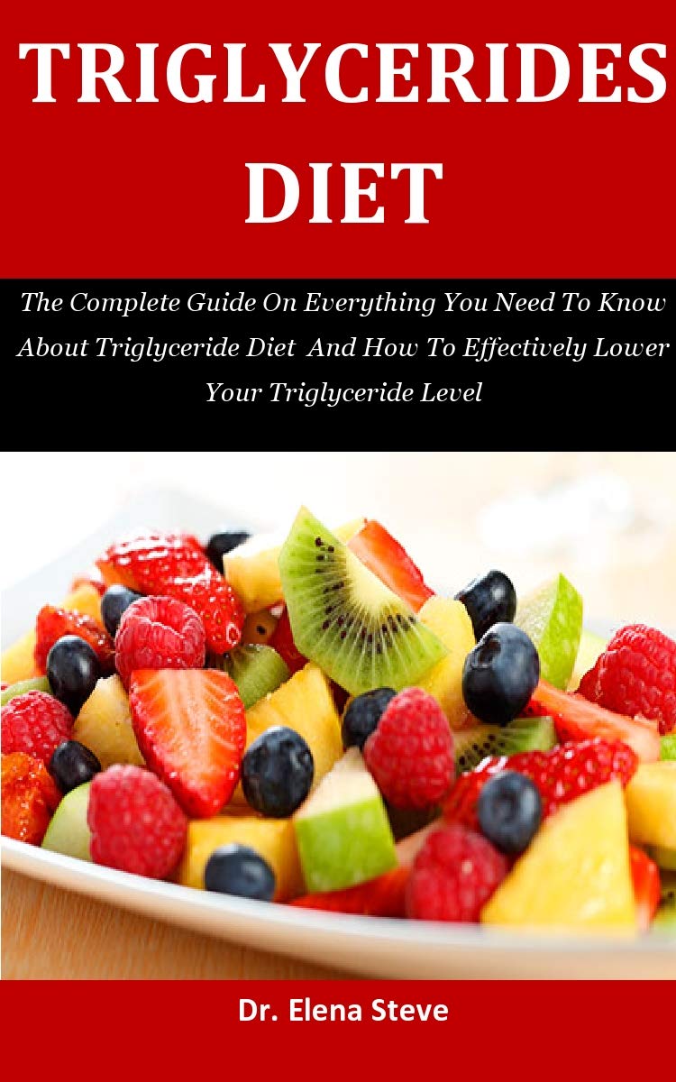 Triglyceride Diet: The Complete Guide On Everything You Need To Know ...