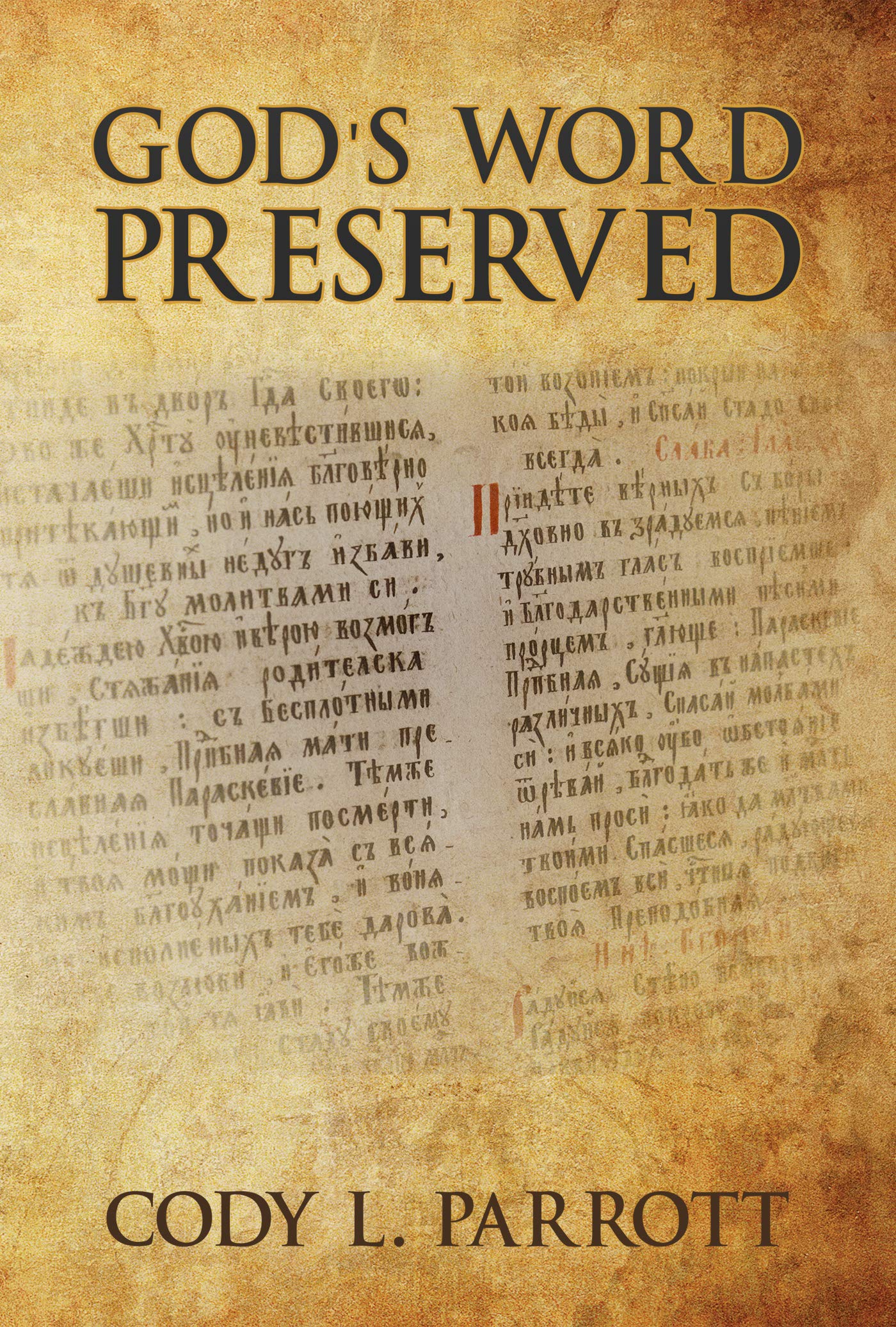 God's Word Preserved by Cody L. Parrott | Goodreads