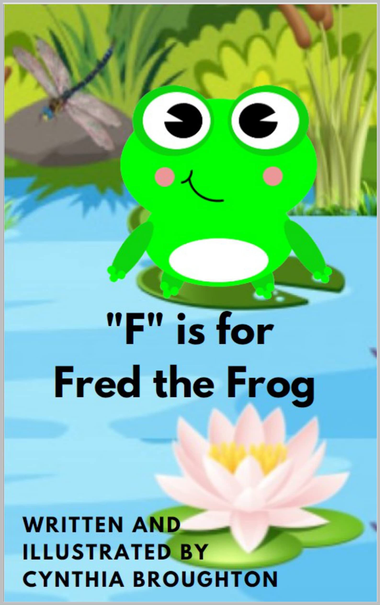 "F" is for Fred the Frog: Phonics for young learners by Cynthia ...