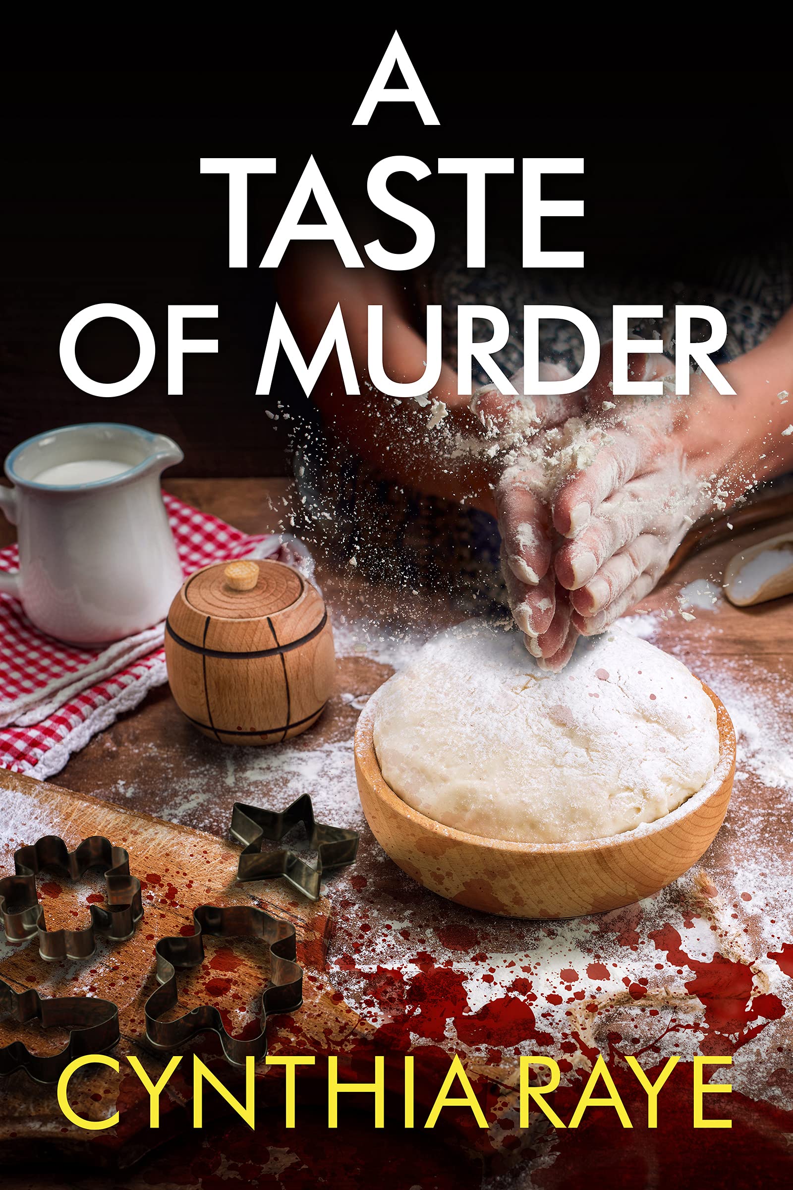 A Taste of Murder: A Cozy Mystery Book by Cynthia Raye | Goodreads