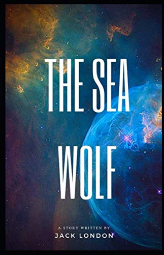 The Sea Wolf illustrated by Jack London | Goodreads
