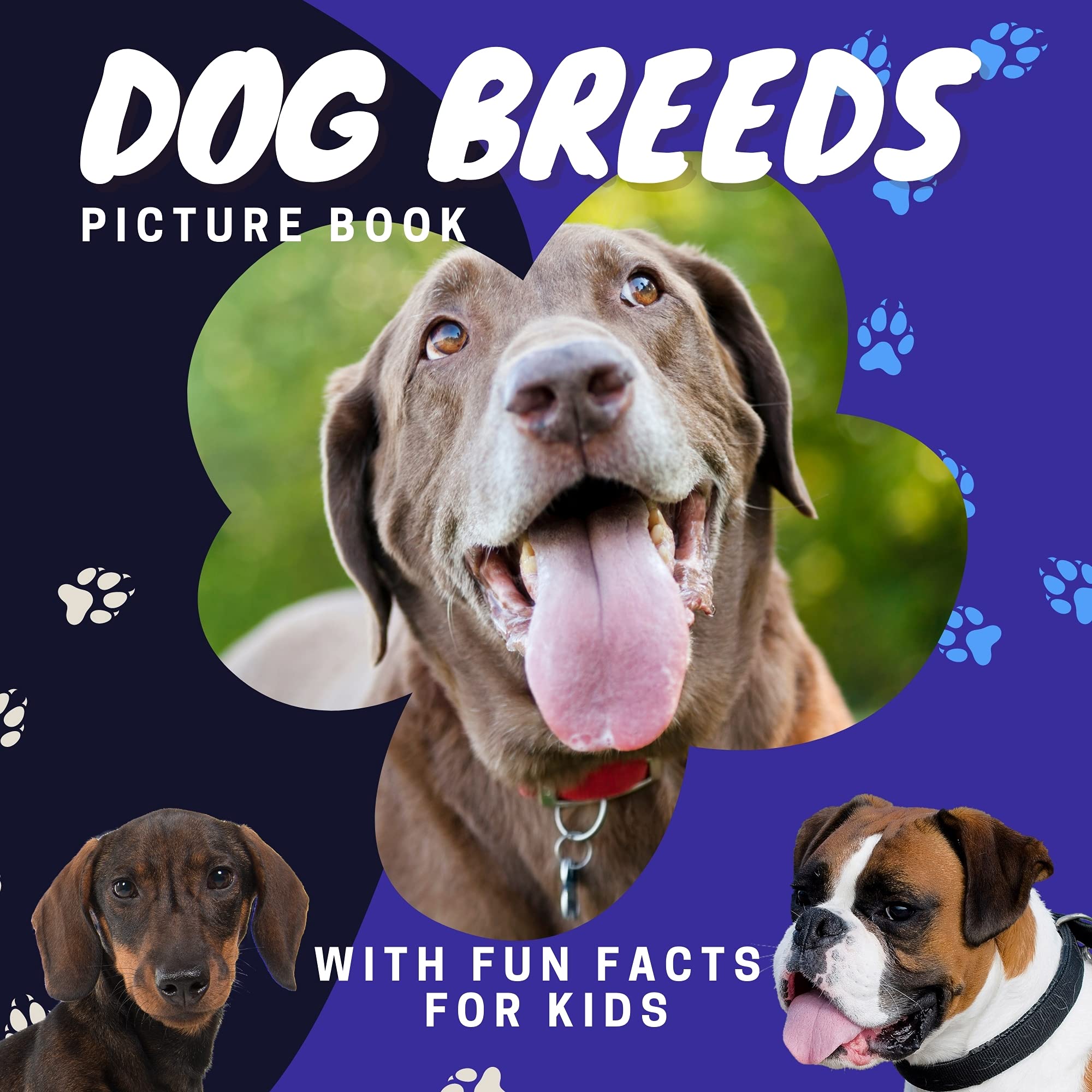 Dog Breeds Picture Book With Fun Facts For Kids: Gift Idea For Dog ...