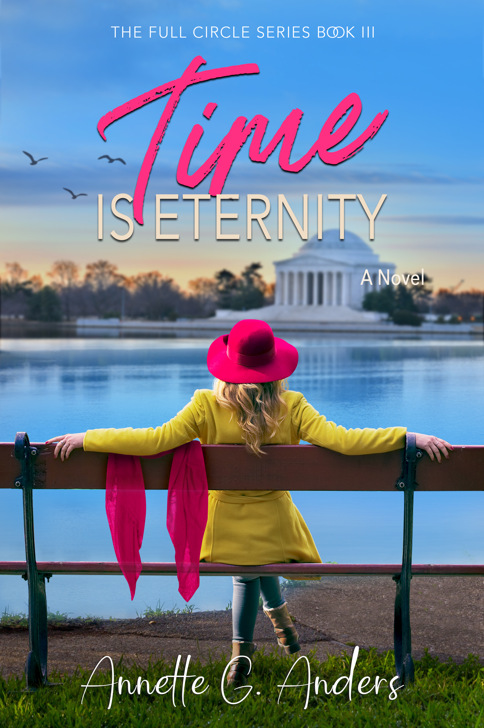 Time Is Eternity (The Full Circle Series #3) by Annette G. Anders ...