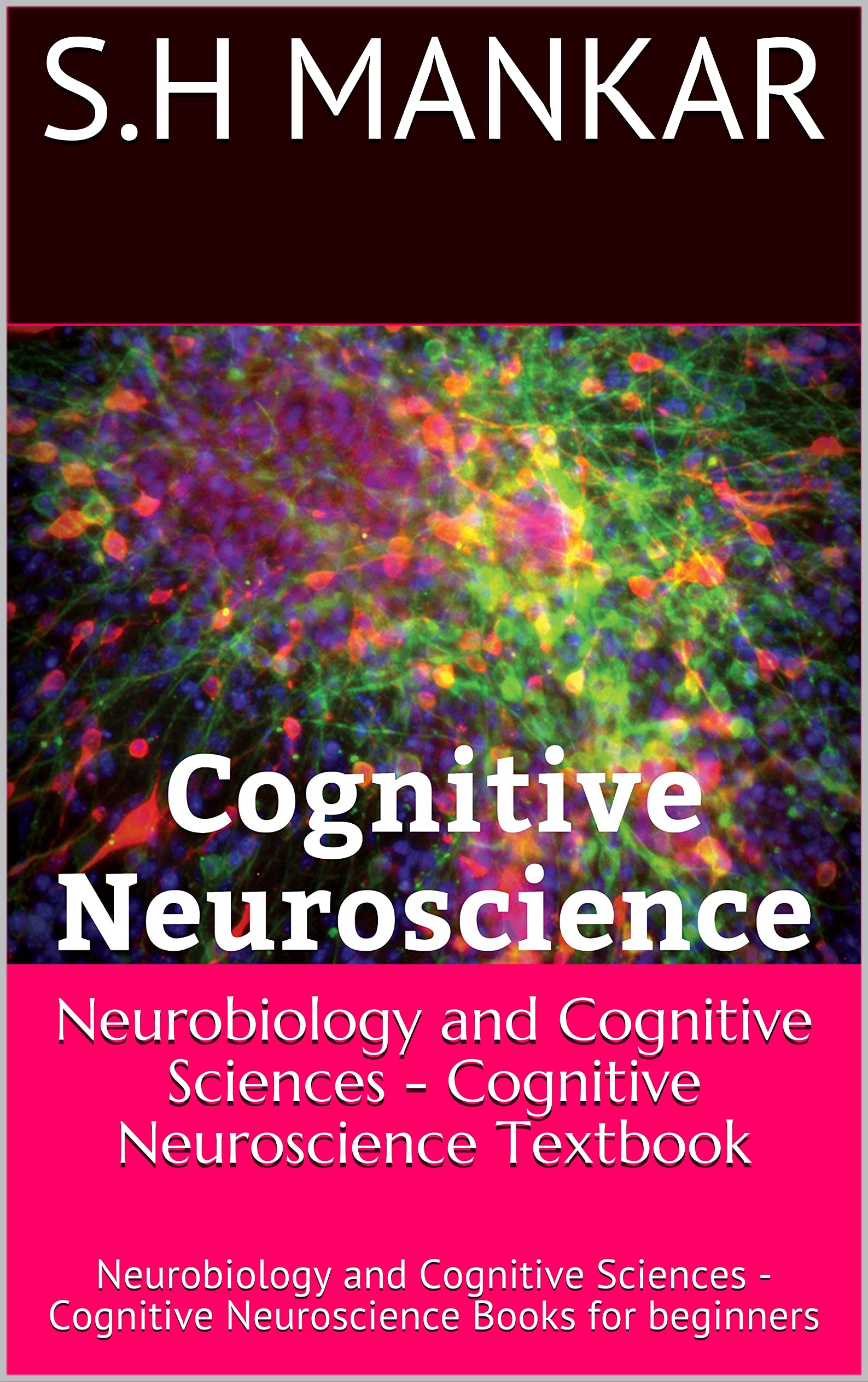 Neurobiology and Cognitive Sciences - Cognitive Neuroscience Textbook ...