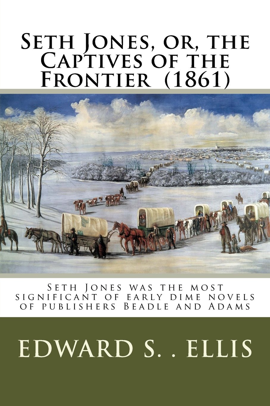 Seth Jones, or, the Captives of the Frontier (1861): Seth Jones was the ...