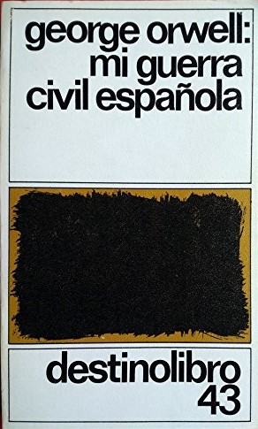 Mi guerra civil española by George Orwell | Goodreads