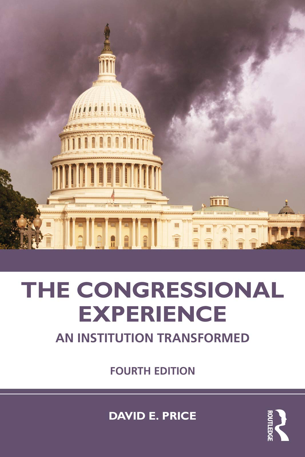 The Congressional Experience: An Institution Transformed by David ...