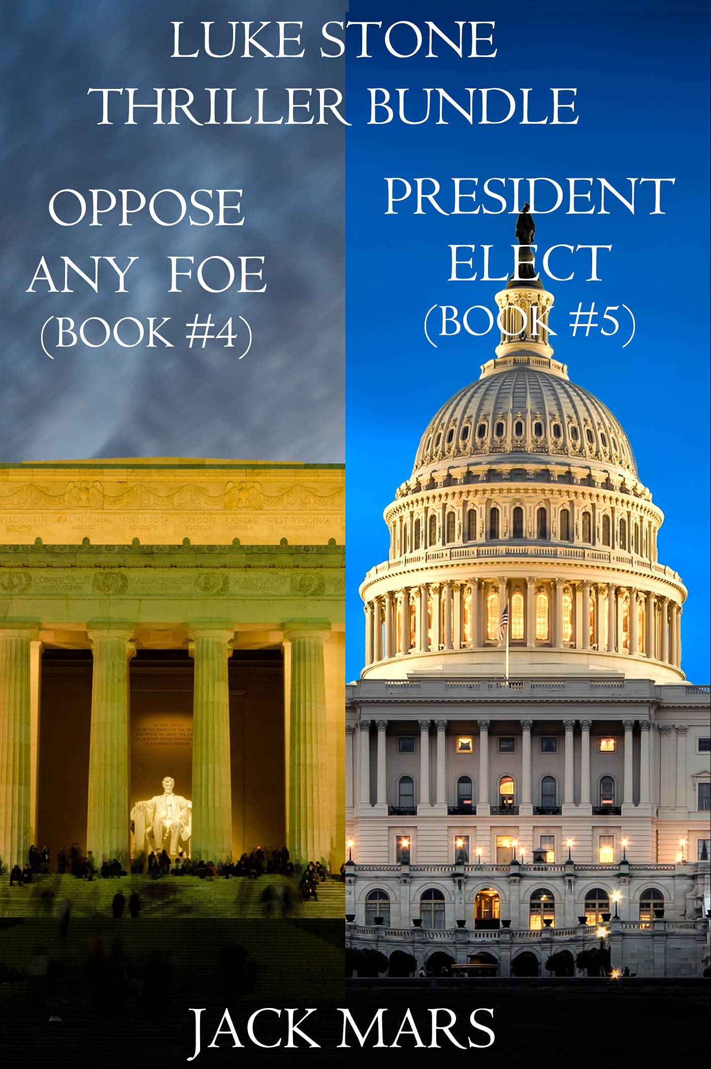 Luke Stone Thriller Bundle: Oppose Any Foe (#4) and President Elect by ...