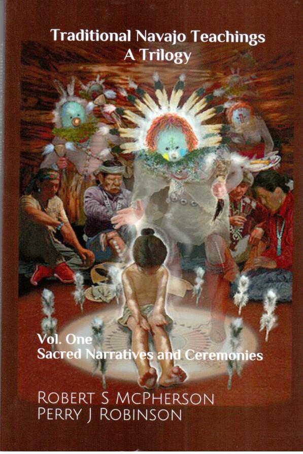 Traditional Navajo Teachings, A Trilogy by Robert S. McPherson | Goodreads