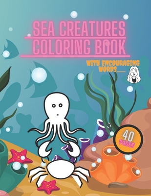 Sea Creatures Coloring Book: For Kids Ages 3-7,Ocean Animals, Child ...