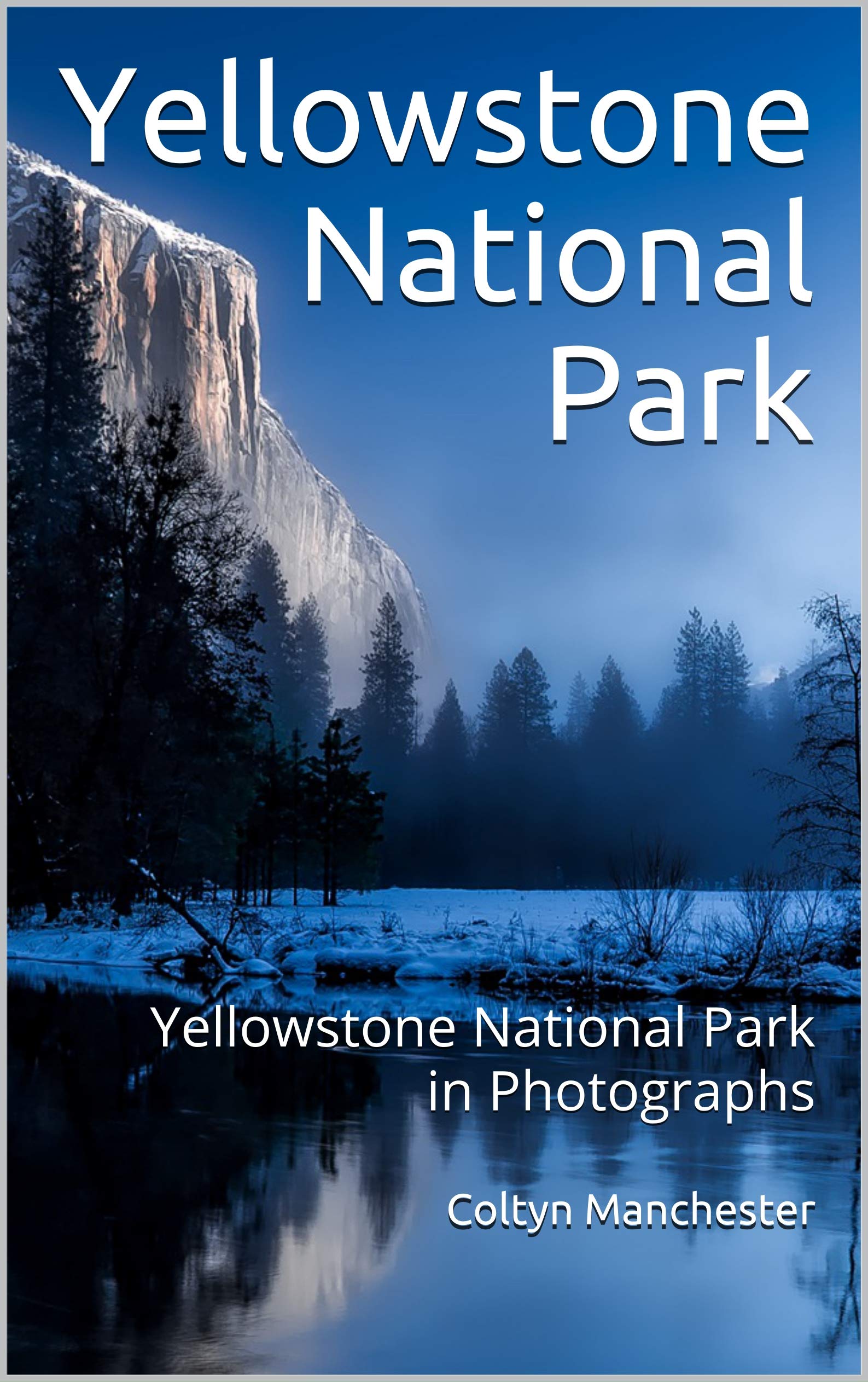 Yellowstone National Park: Yellowstone National Park in Photographs by ...