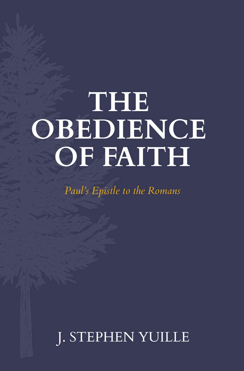 The Obedience of Faith: Paul's Epistle to the Romans by J. Stephen ...