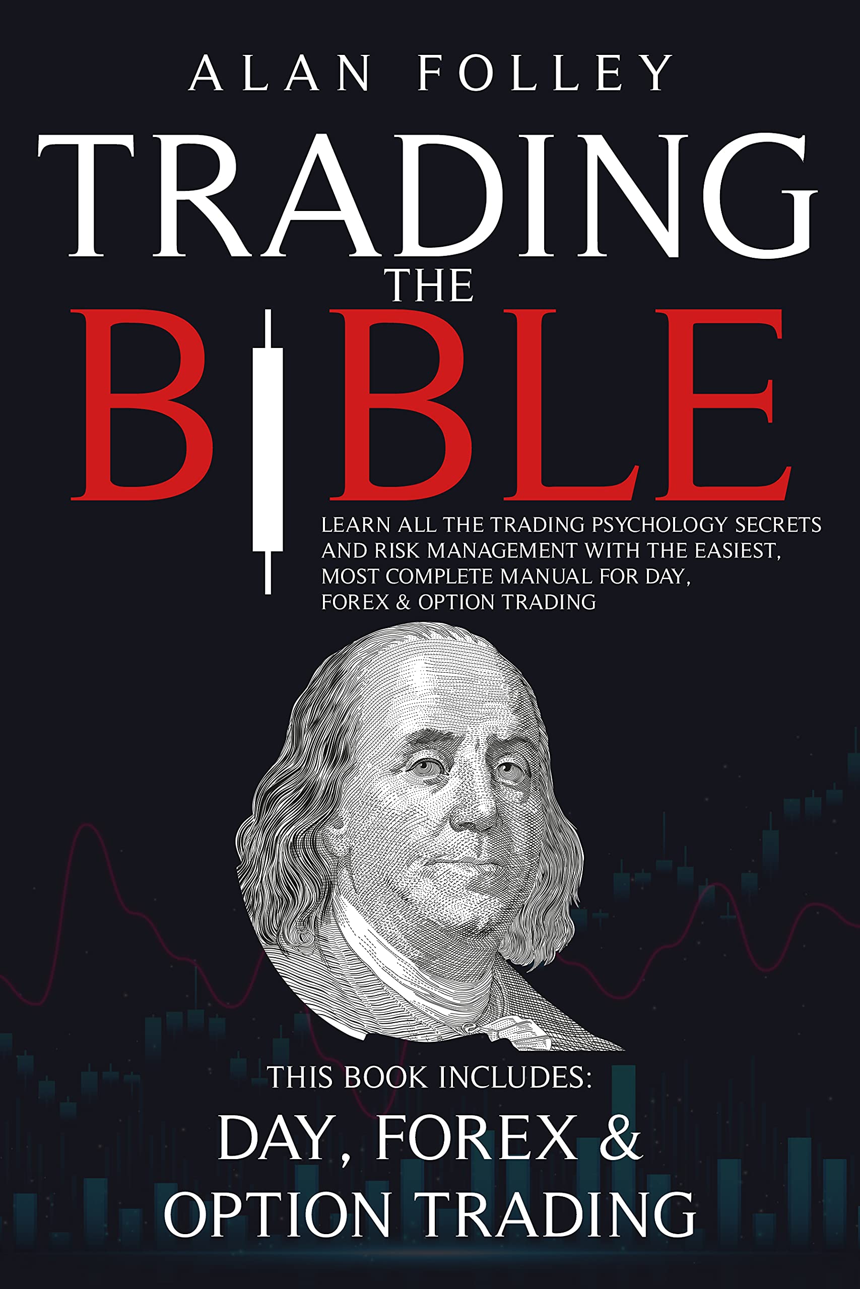 Trading The Bible: Learn All The Trading Psychology Secrets And Risk ...