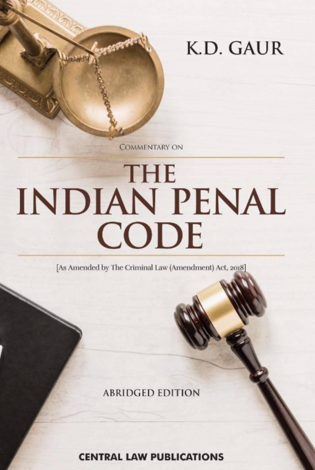 The Indian Penal Code by K.D. Gaur | Goodreads