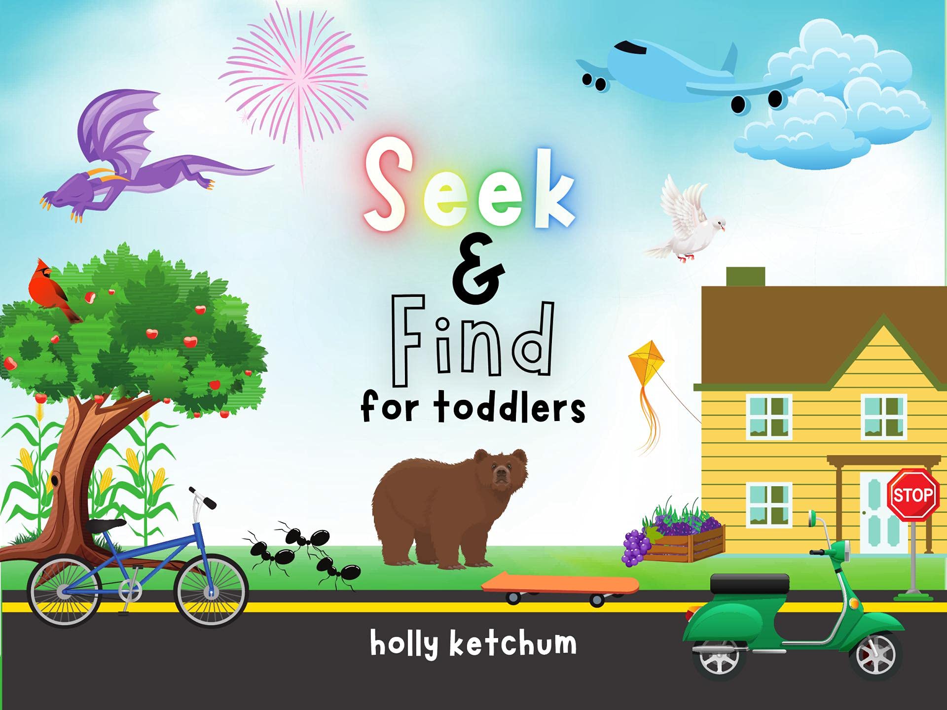 Seek and Find for Toddlers by Holly Ketchum | Goodreads