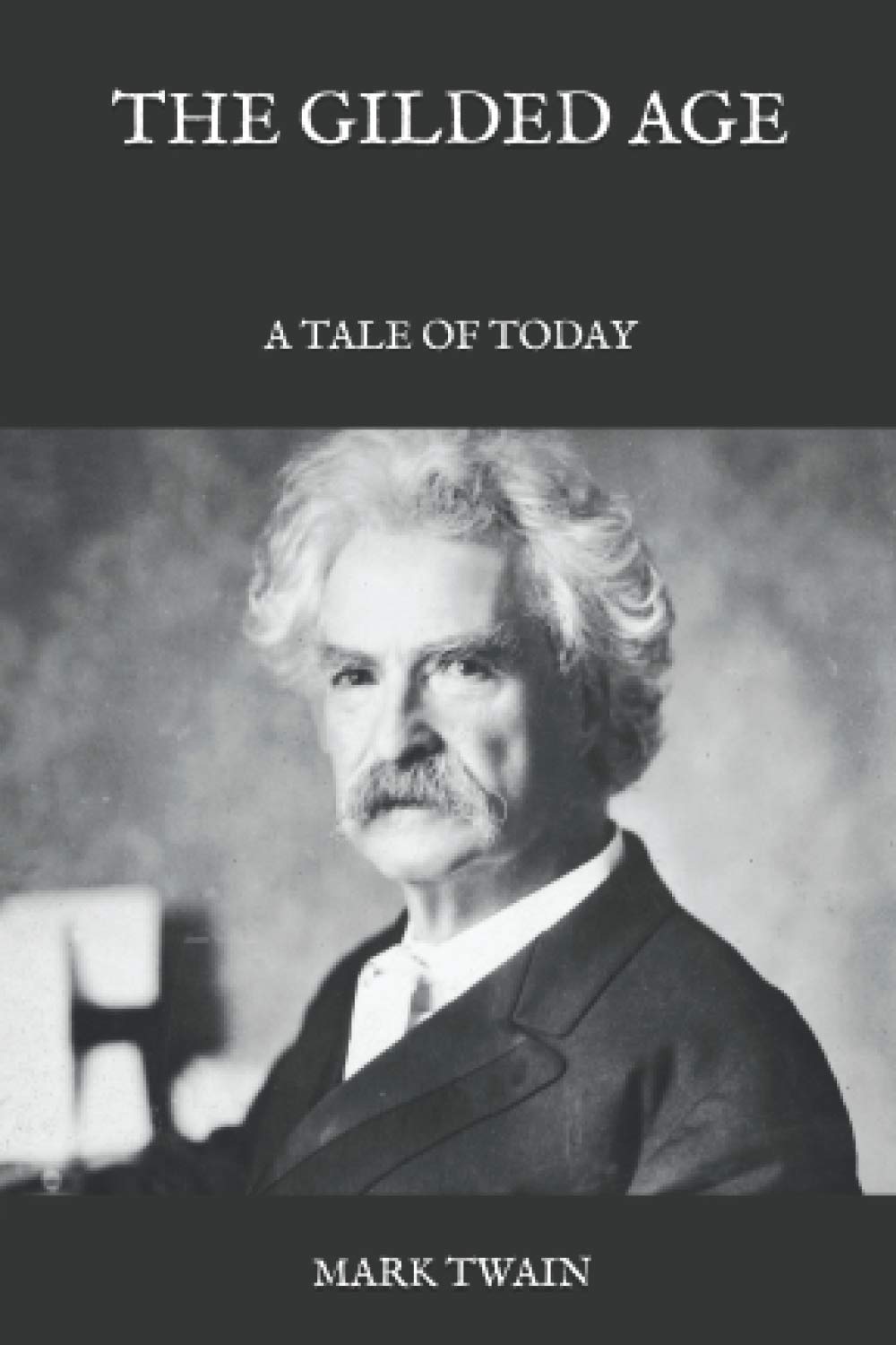 The Gilded Age: A Tale of Today by Mark Twain | Goodreads
