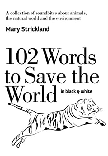 102 words to save the world in black & white by Mary Strickland | Goodreads