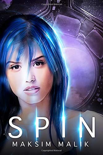 Spin (The Astromancer Chronicles) by Maksim Malik | Goodreads