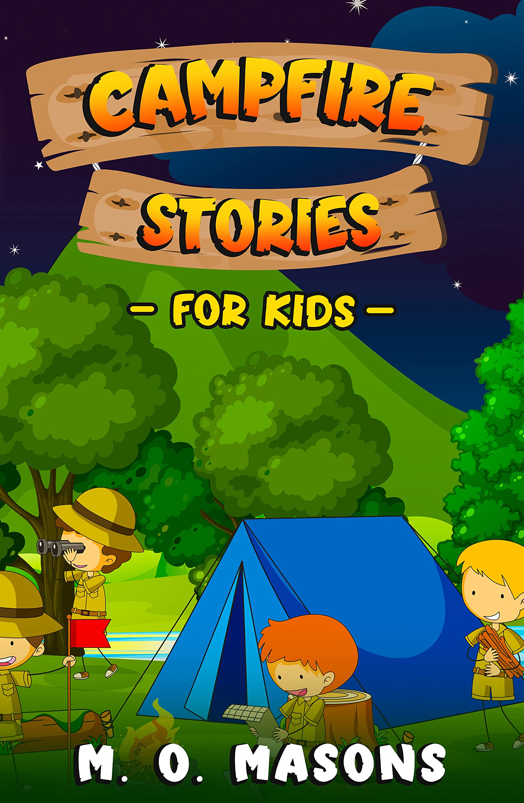 Campfire Stories For Kids Scary And Funny Tales For Kids By M O Masons