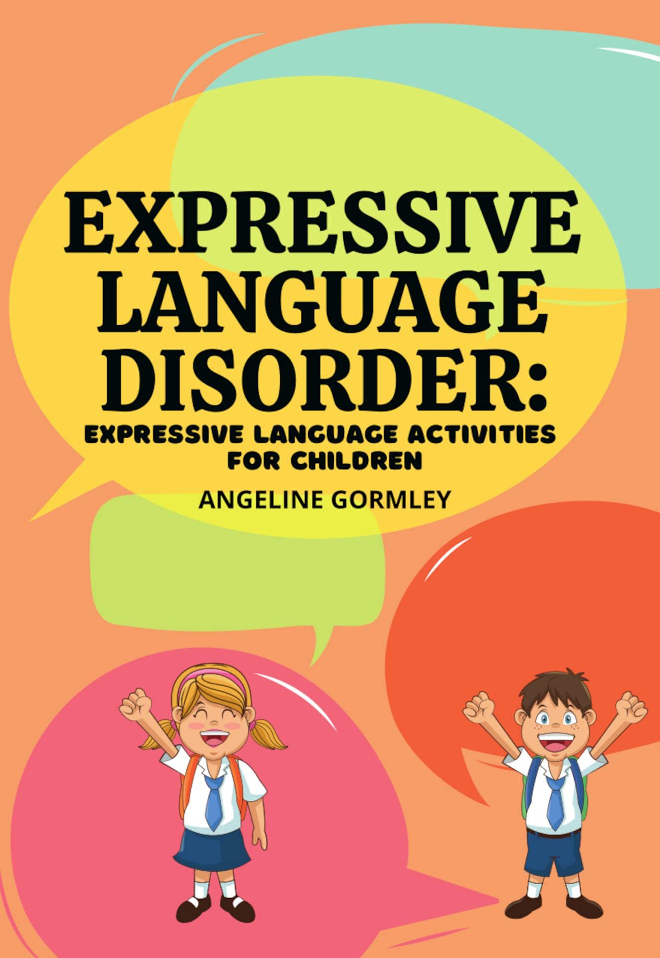 Expressive Language Disorder: Expressive Language Activities for ...