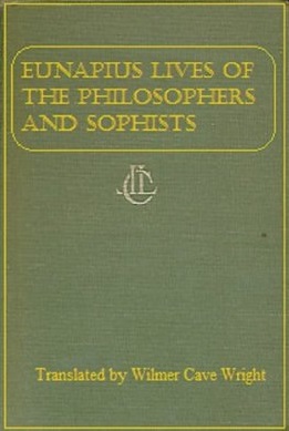 Lives of Philosophers and Sophists by Eunapius | Goodreads