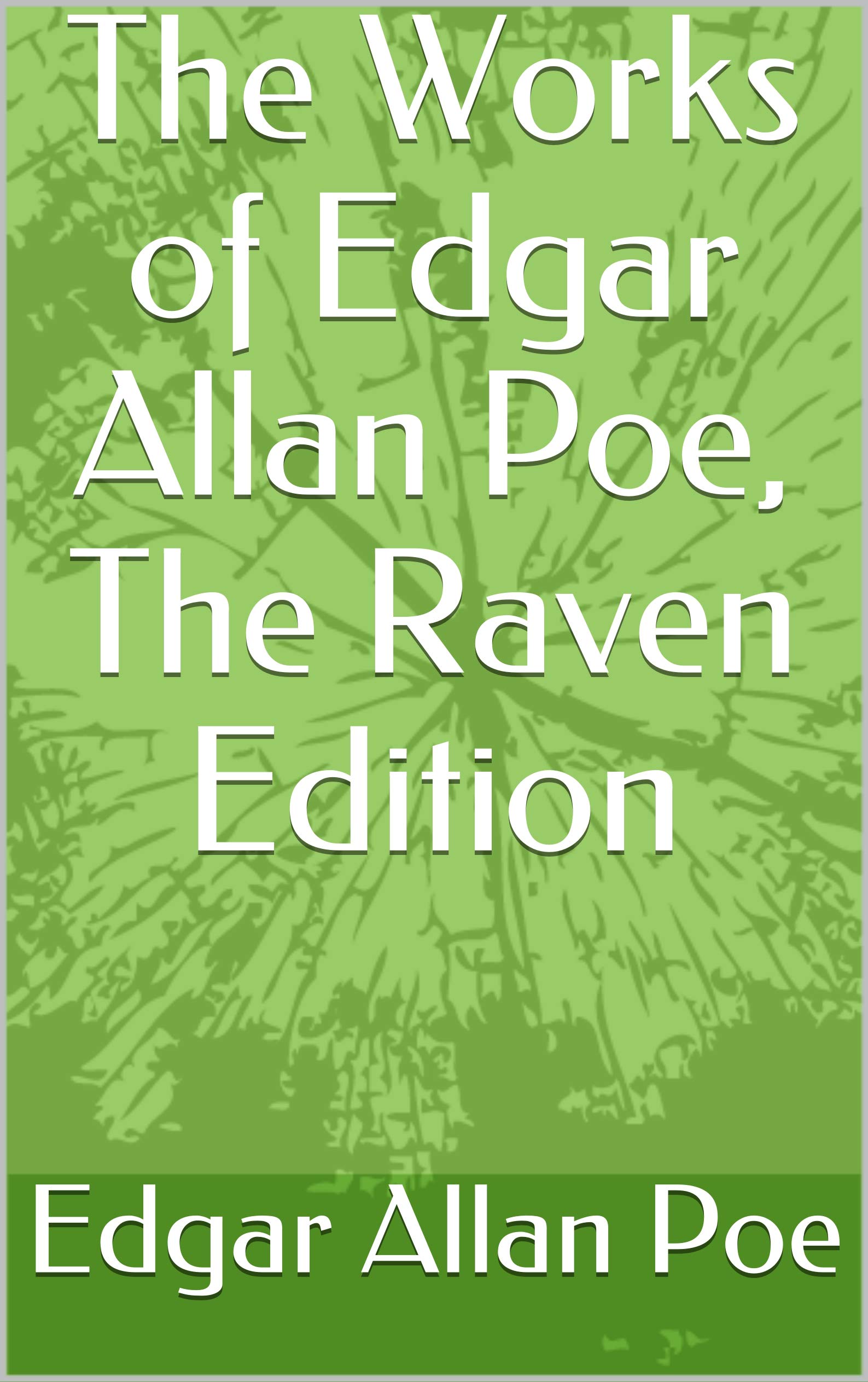 The Works of Edgar Allan Poe, The Raven Edition by Edgar Allan Poe ...