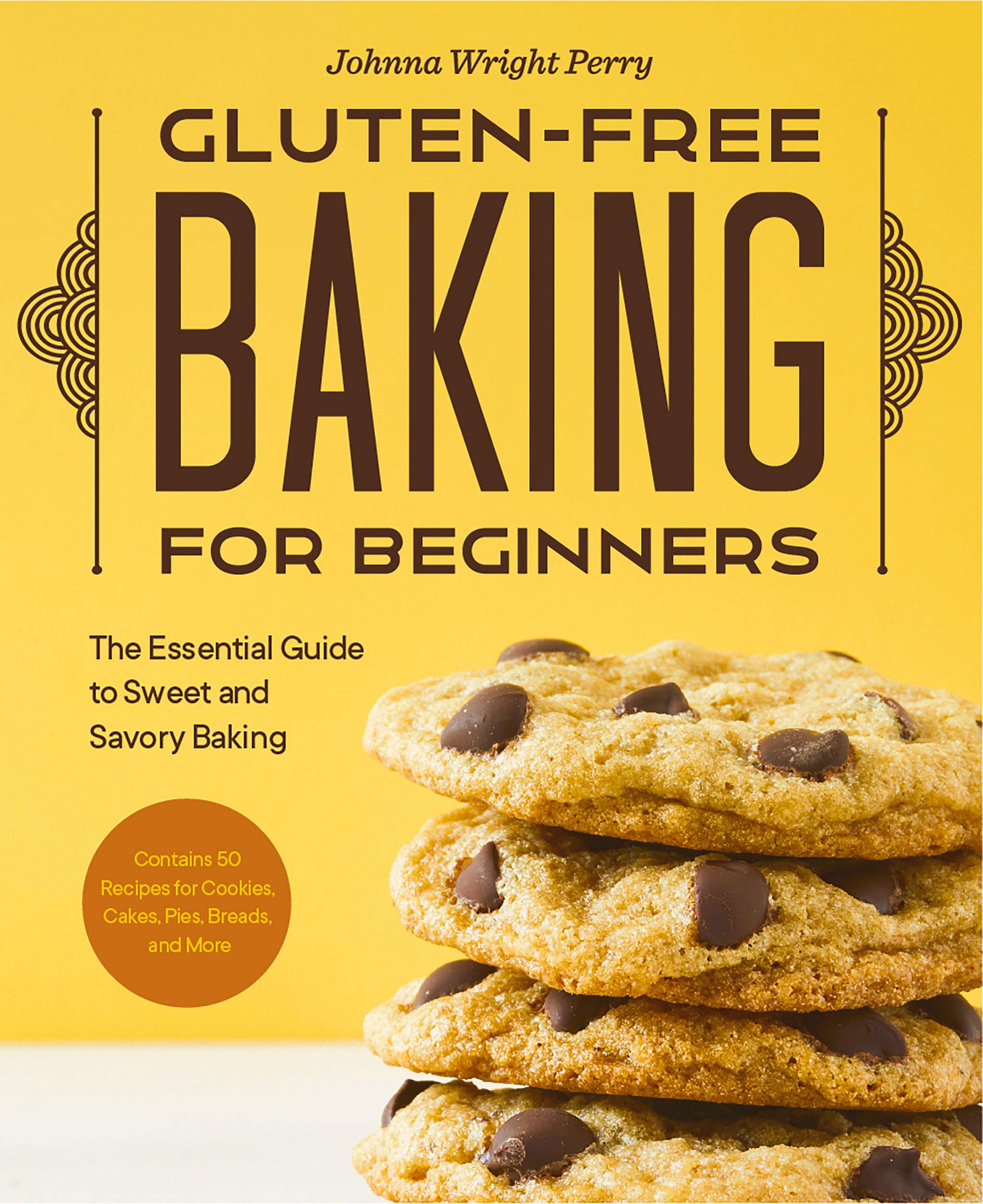 Gluten-Free Baking for Beginners: The Essential Guide to Sweet and ...