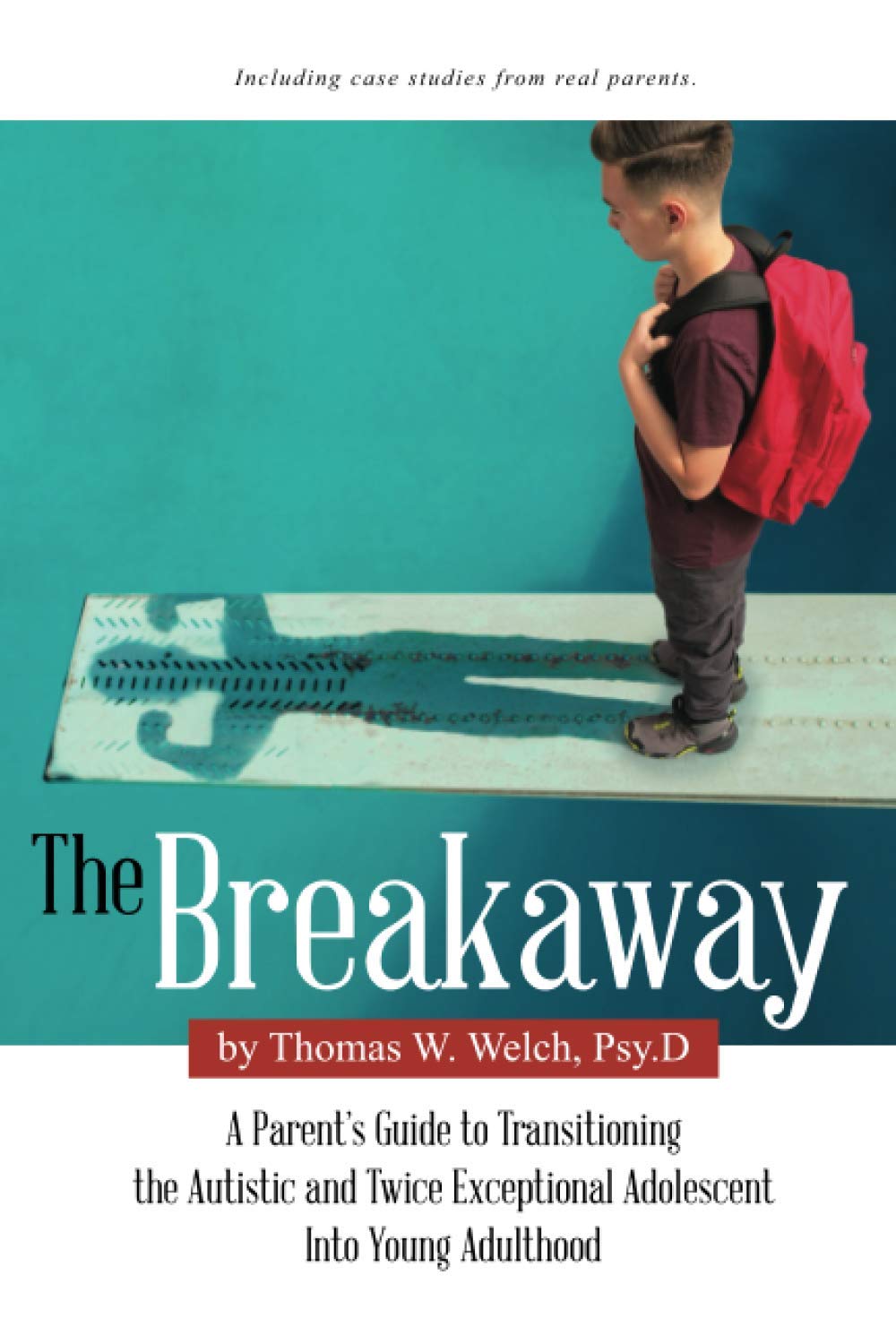 The Breakaway: A Parent's Guide to Transitioning the Autistic and Twice ...