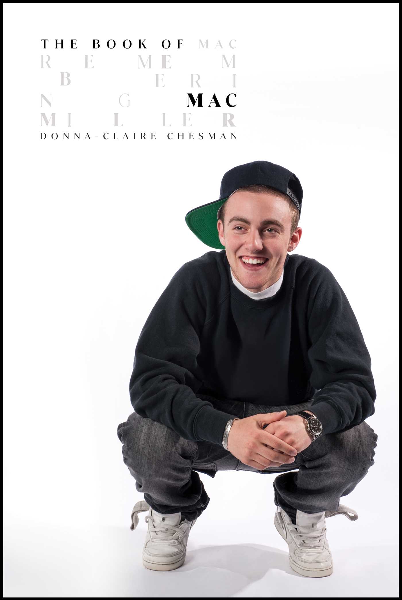 The Book of Mac: Remembering Mac Miller by Donna-Claire Chesman | Goodreads