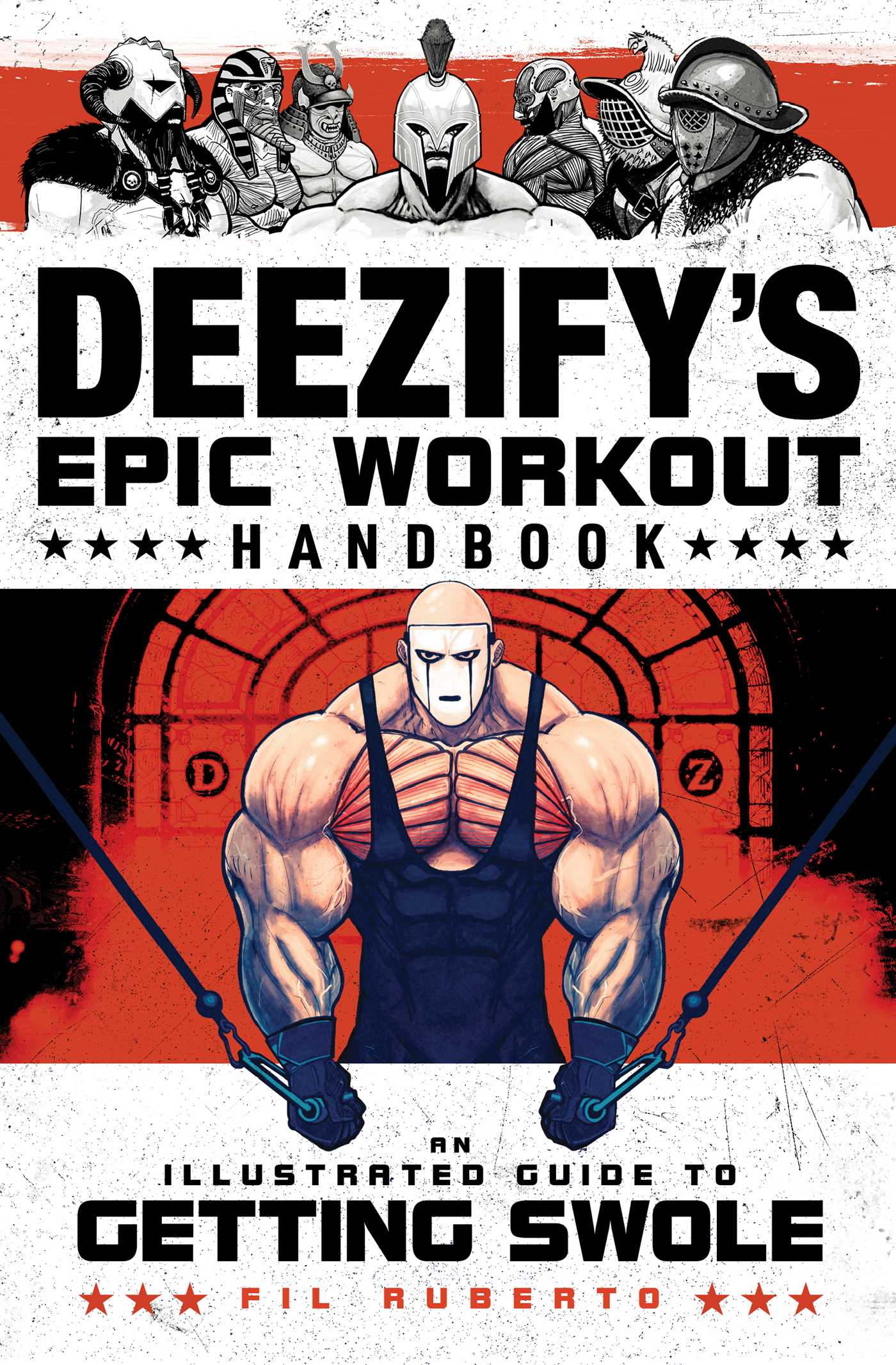 Deezify's Epic Workout Handbook: An Illustrated Guide to Getting Swole ...