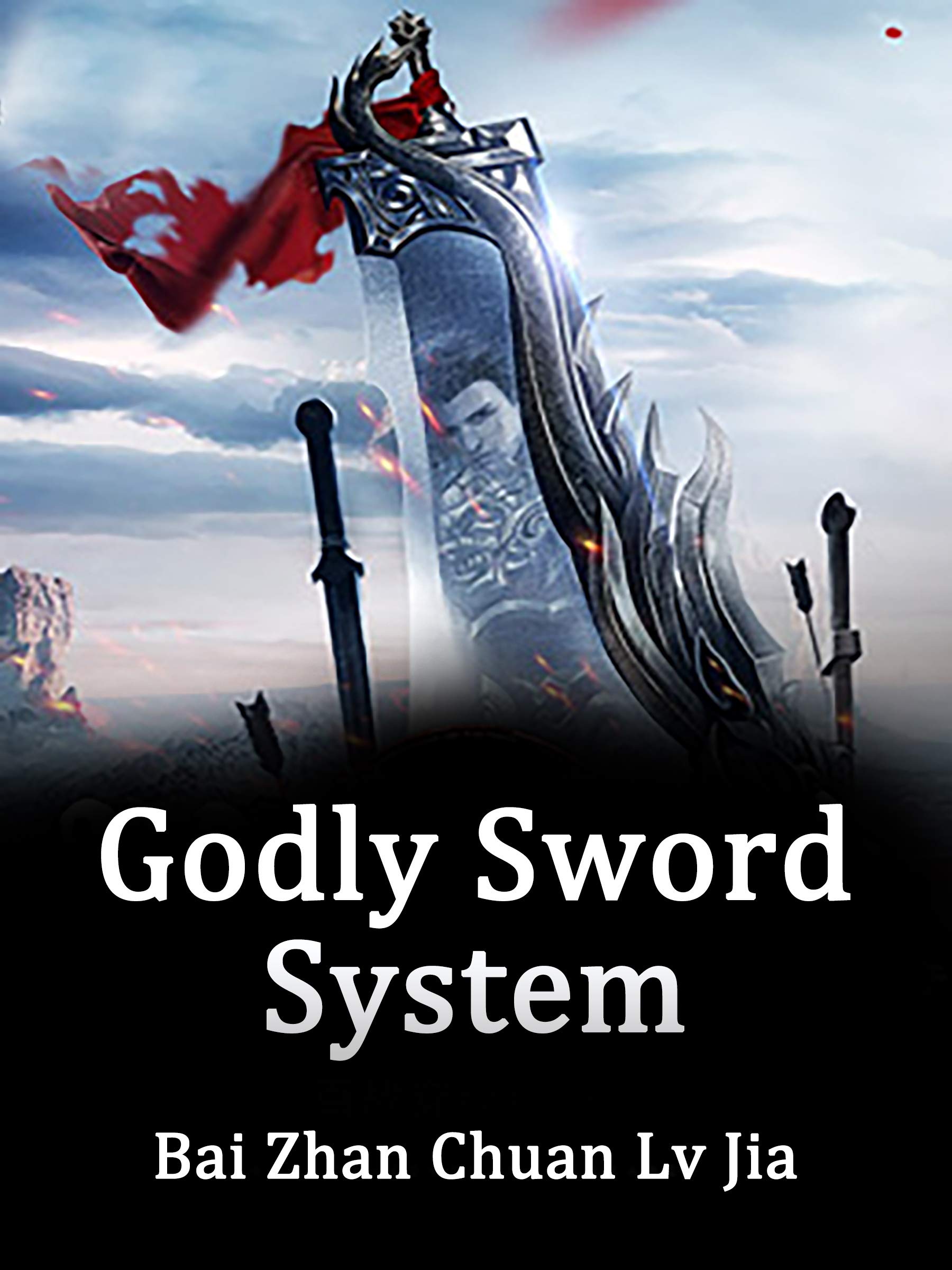 Godly Sword System: Book 10 by Bai Zhan Chuan Lv Jia | Goodreads