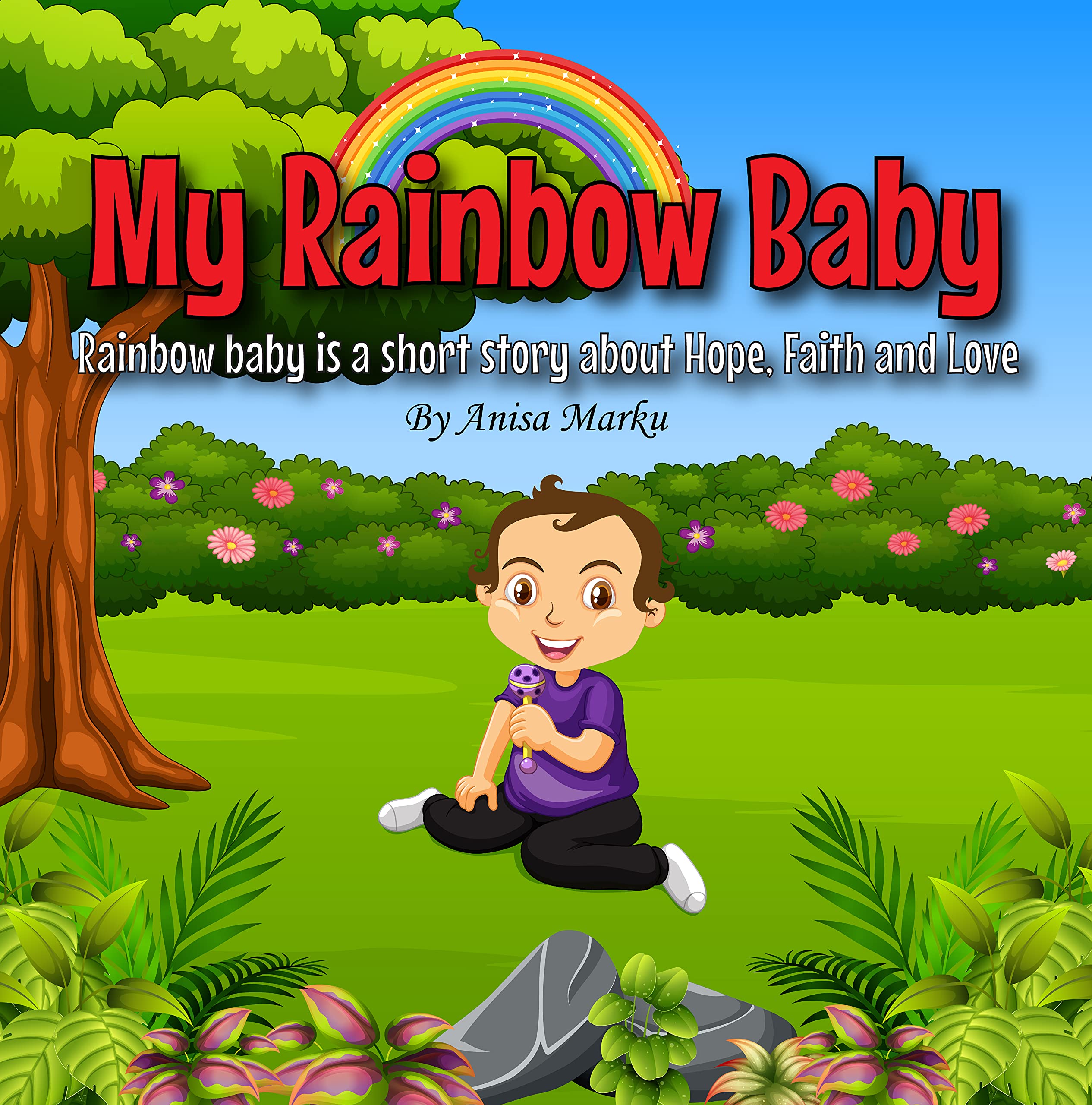 My Rainbow Baby by Anisa Marku | Goodreads
