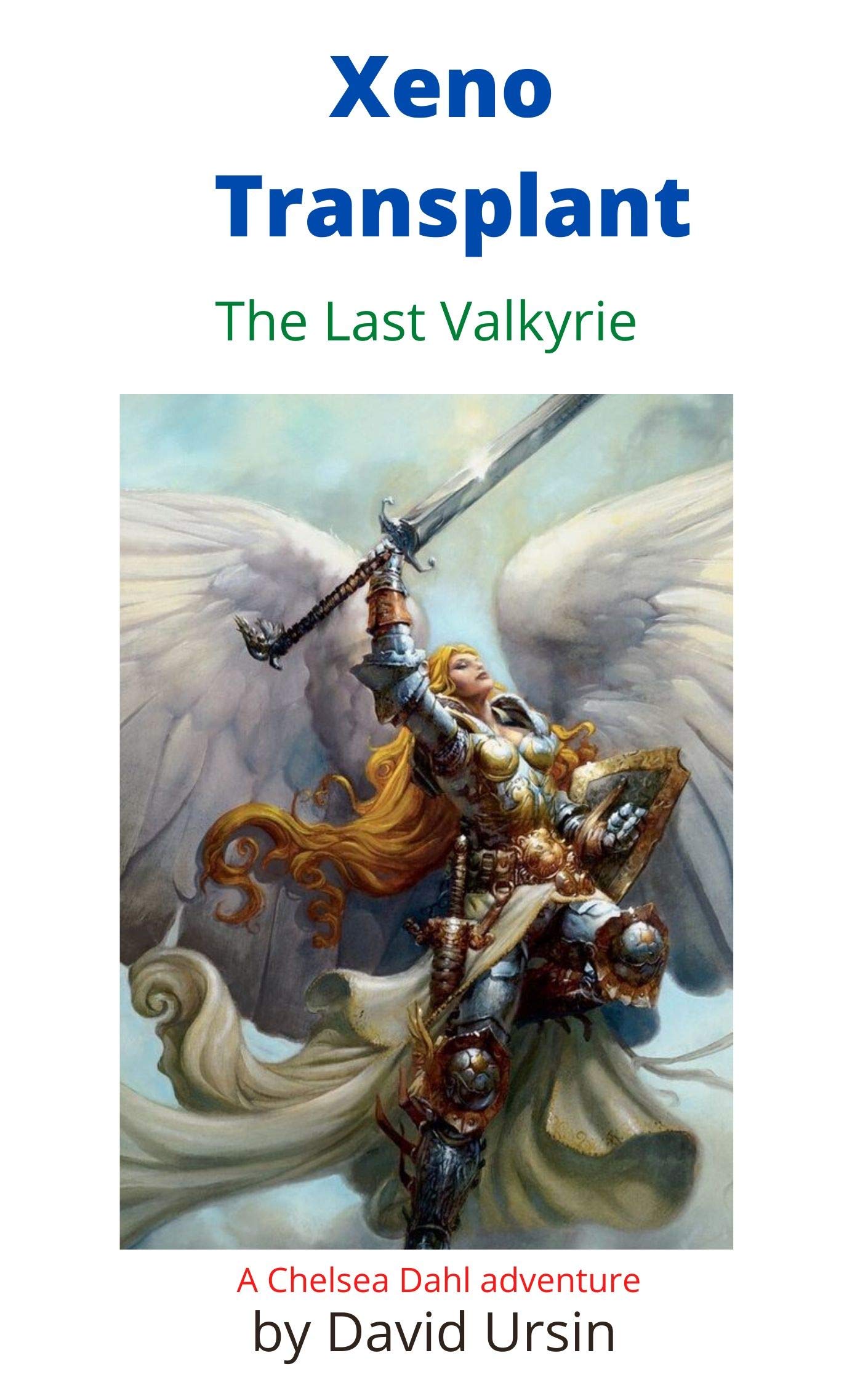 Xeno Transplant: The Last Valkyrie by David Ursin | Goodreads