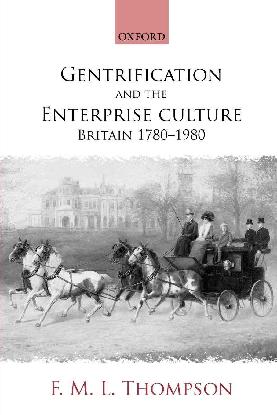 Gentrification and the Enterprise Culture: Britain 1780-1980 by Francis ...