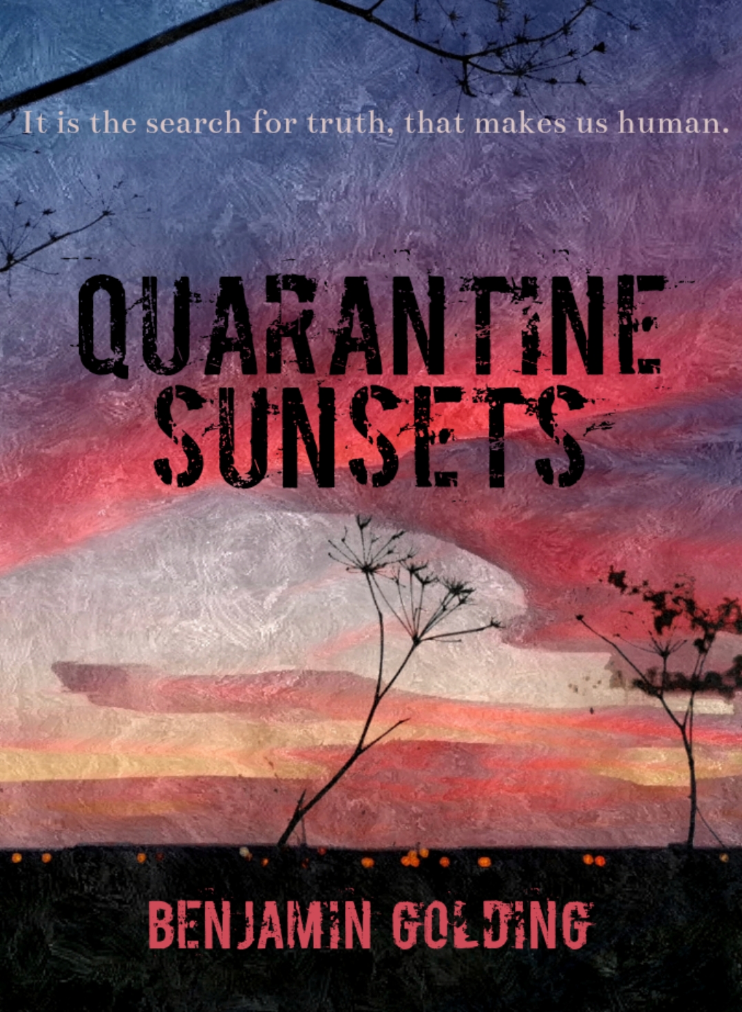 Quarantine Sunsets by Benjamin Golding | Goodreads