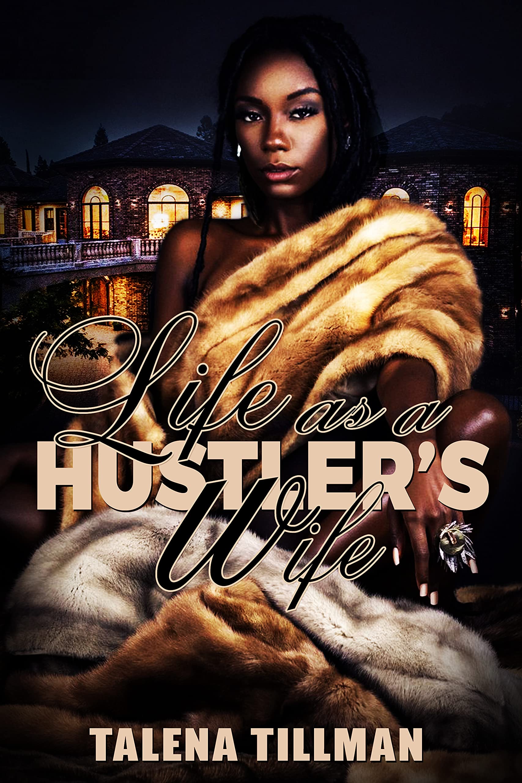 Life as a hustler's wife by Talena Tillman | Goodreads