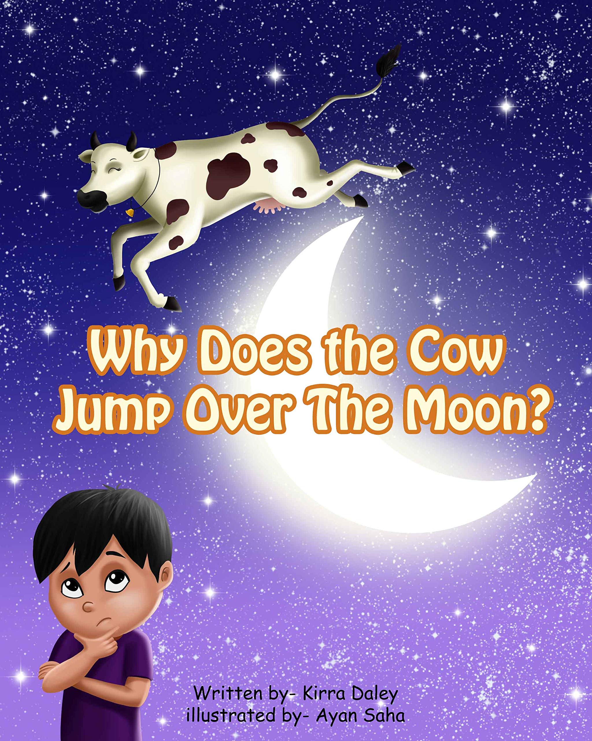 Why Does The Cow Jump Over The Moon by Kirra Daley | Goodreads