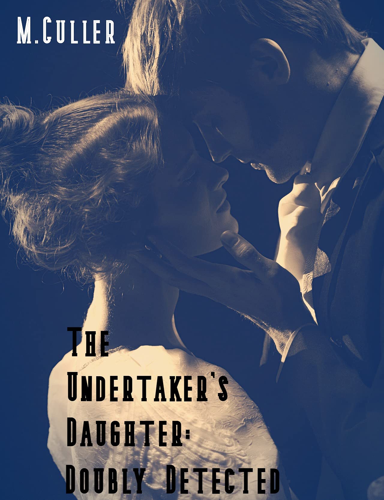 The Undertaker's Daughter: Doubly Detected by M. Culler | Goodreads