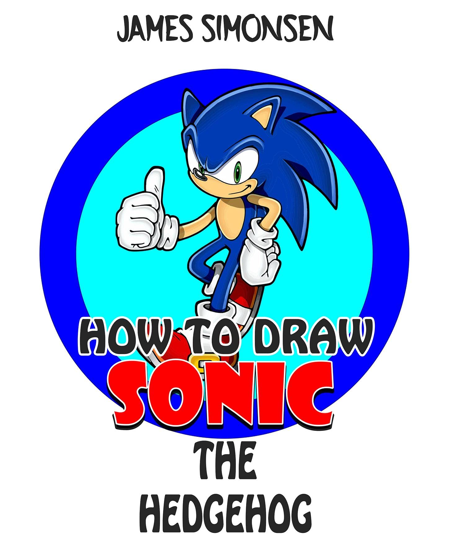 How To Draw Sonic The Hedgehog: An Awesome Coloring Book that let kids ...