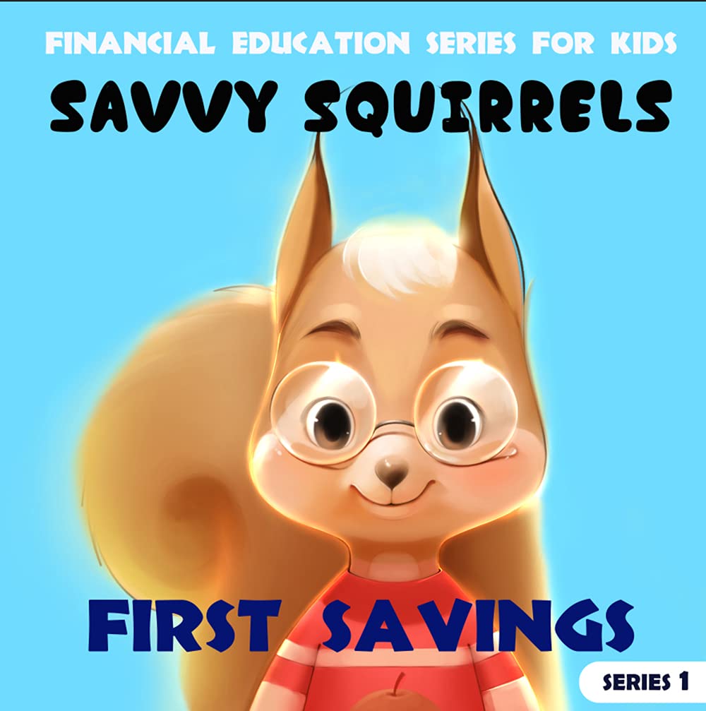 The Savvy Squirrel: First Savings by Oyun Jigmedbaatar | Goodreads