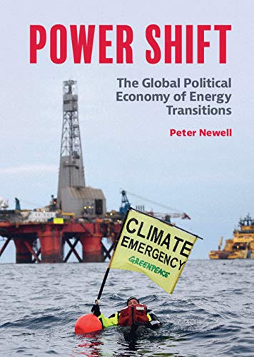 Power Shift: The Global Political Economy of Energy Transitions by ...