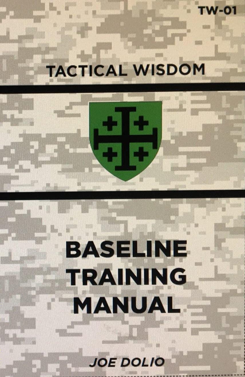 Base Line Training Manual: Tactical Wisdom Series by Joe Dolio | Goodreads