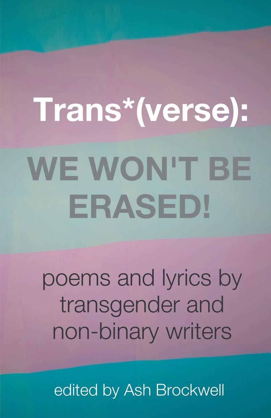 Trans*(verse): We Won't Be Erased! (TransVerse, #1) by Ash Brockwell ...