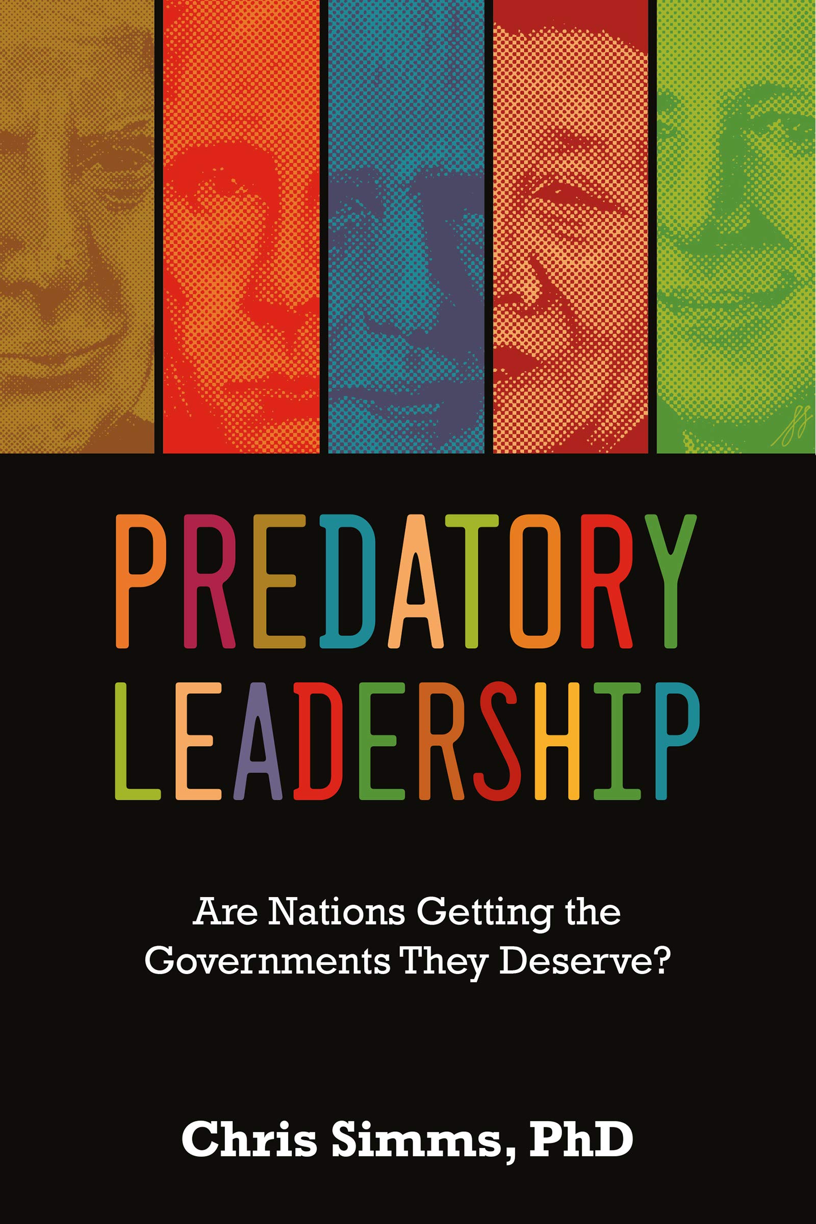 Predatory Leadership: Are Nations Getting the Governments They Deserve ...