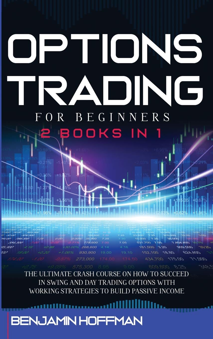 Options Trading For Beginners: 2 books in 1 - The Ultimate Crash Course ...