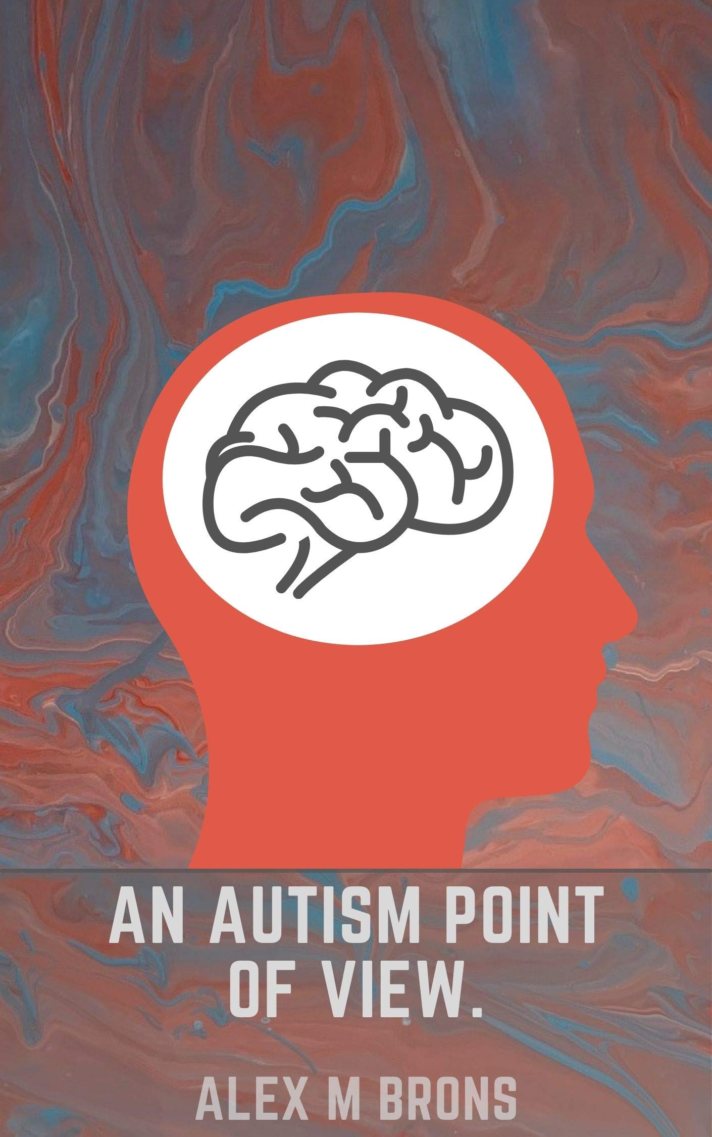 An Autism Point Of View by Alex Brons | Goodreads