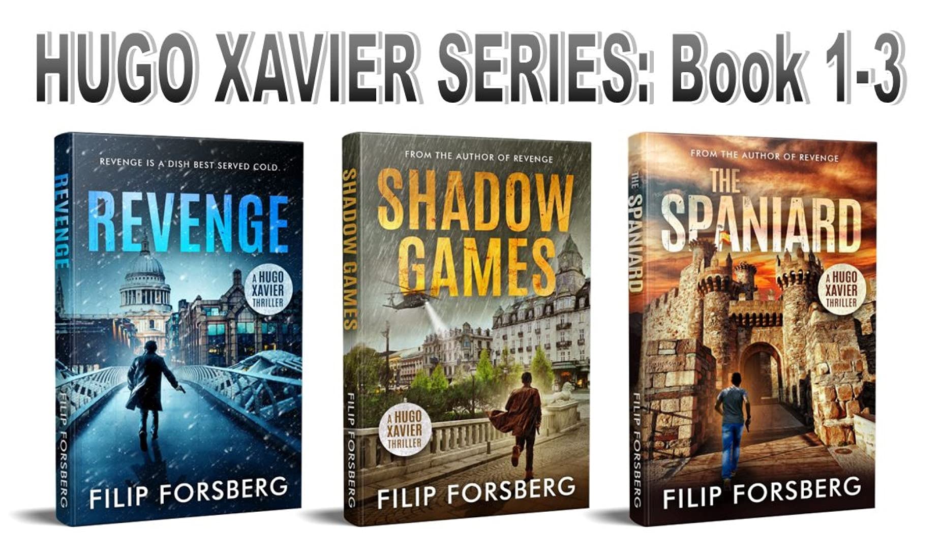 Hugo Xavier Series: Book 1-3 (Hugo Xavier #1-3) by Filip Forsberg ...