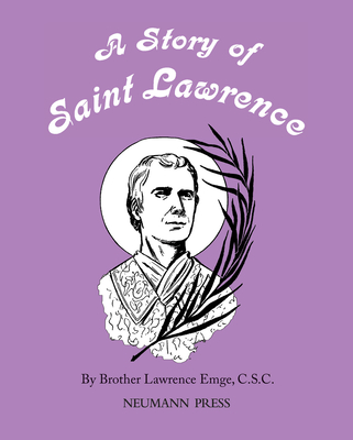 A Story of Saint Lawrence by Brother Lawrence | Goodreads