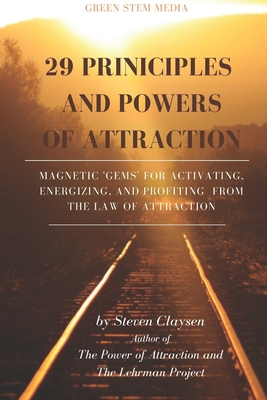 29 Principles and Powers of Attraction: Magnetic Gems for Activating ...