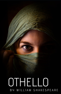 Othello Fully New Edition Annotated by William Shakespeare | Goodreads